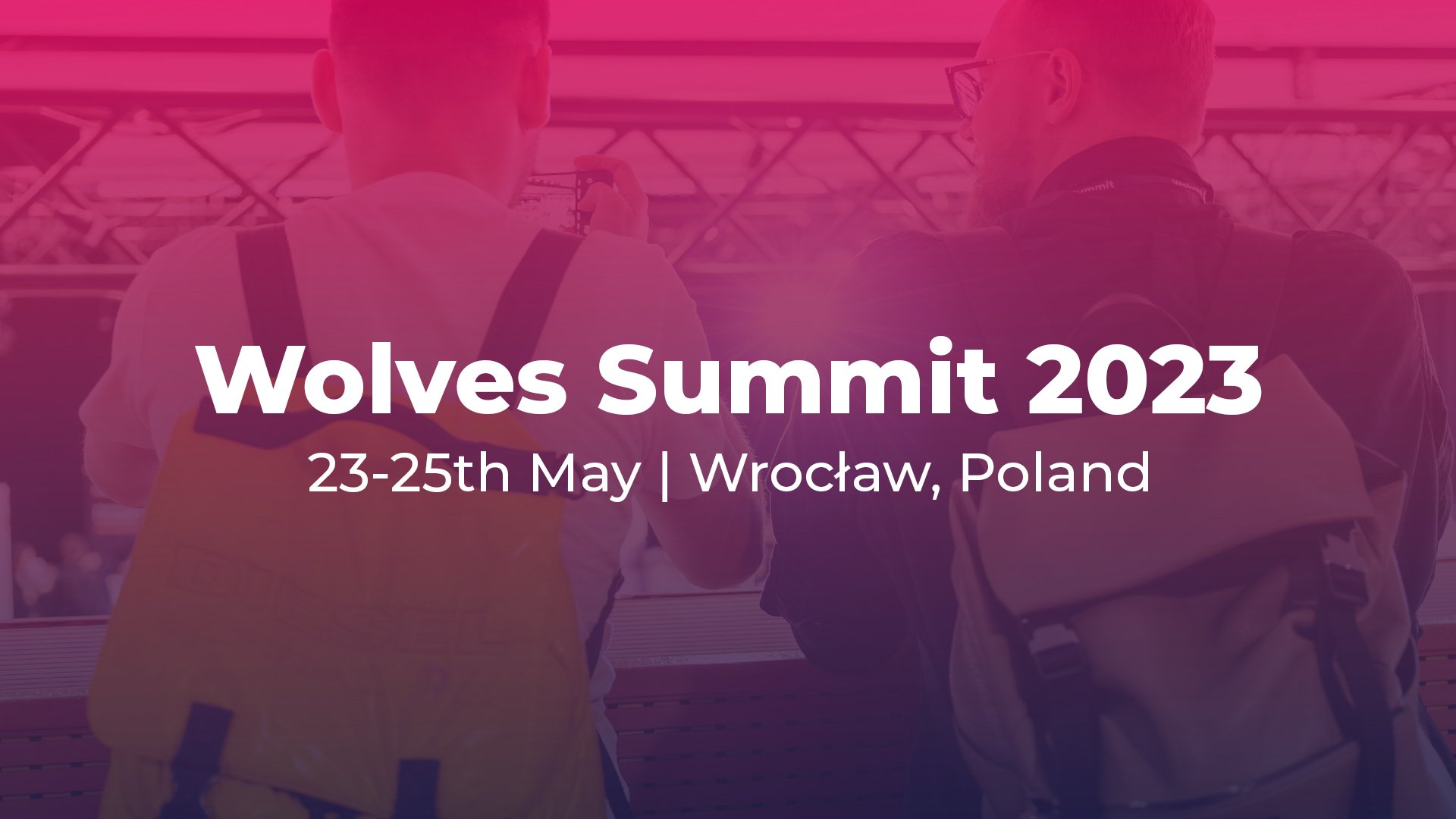 Wolves Summit | Startups & Investors Tech Festival May 23th-25th